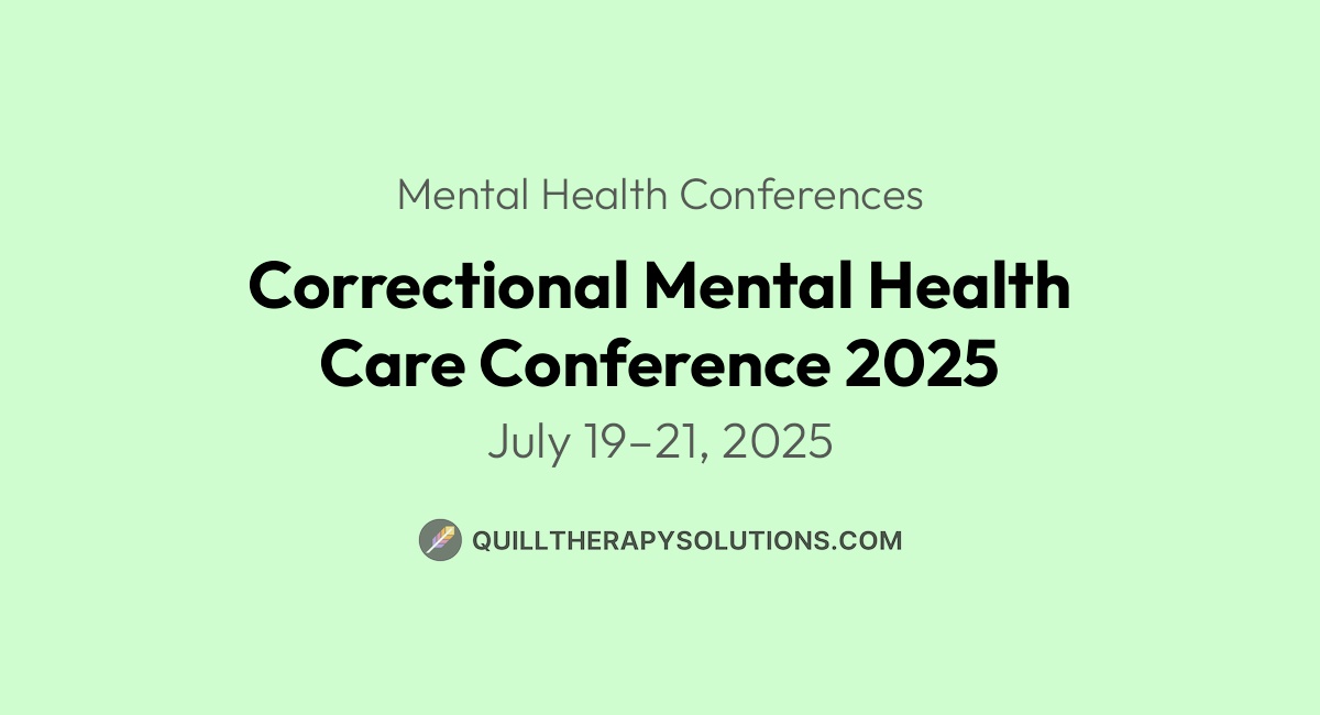 Correctional Mental Health Care Conference 2025 | Quill Therapy Notes