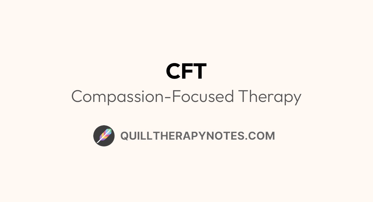 Cft Compassion Focused Therapy Quill Therapy Notes
