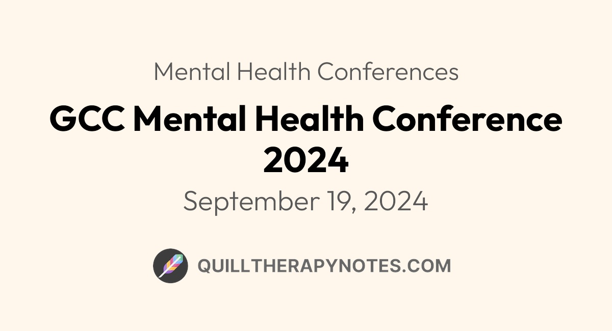 GCC Mental Health Conference 2024 | Quill Therapy Notes GCC Mental Health Conference 2024 | Quill Therapy Notes