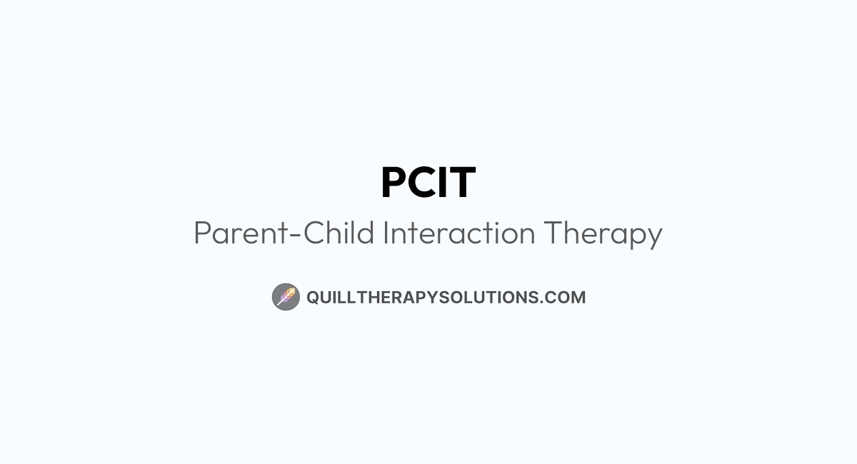 PCIT: Parent-Child Interaction Therapy | Quill Therapy Notes