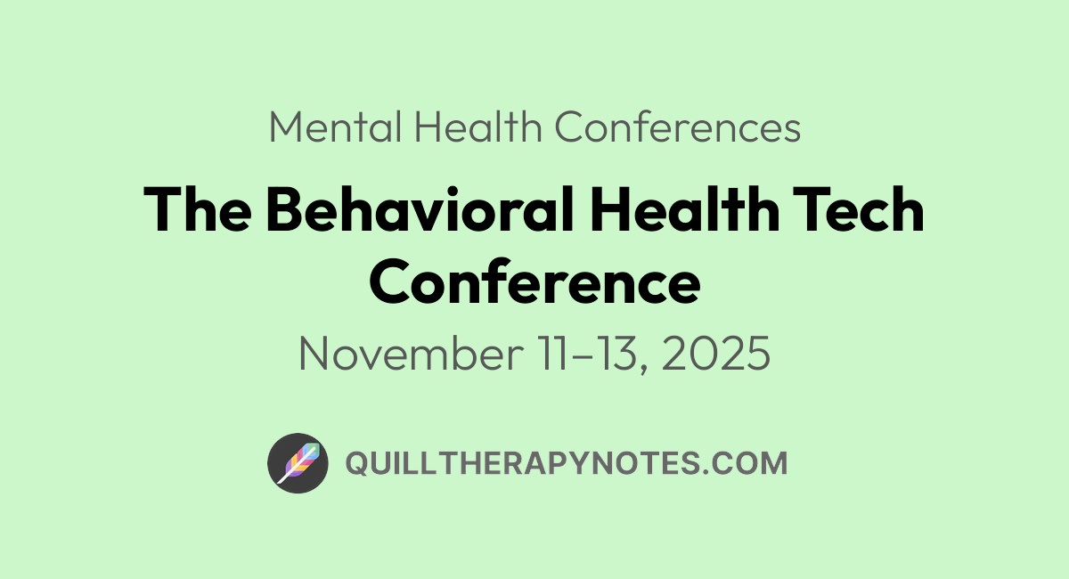 The Behavioral Health Tech Conference | Quill Therapy Notes The Behavioral Health Tech Conference | Quill Therapy Notes
