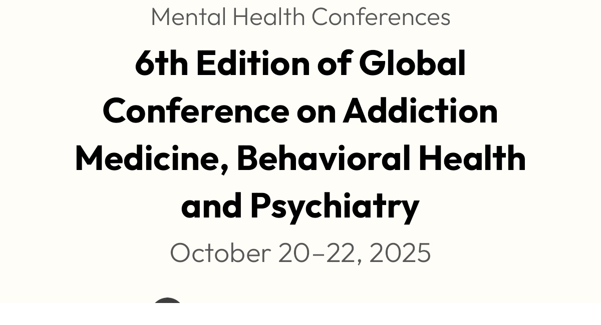 6th Edition of Global Conference on Addiction Medicine, Behavioral ... 6th Edition of Global Conference on Addiction Medicine, Behavioral ...