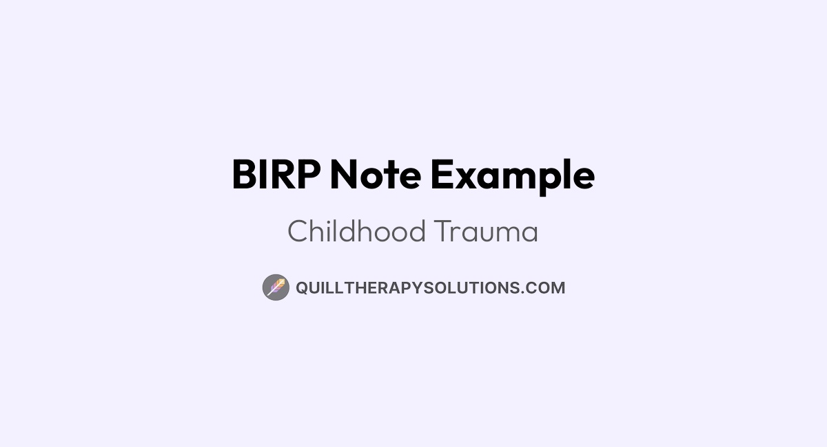 BIRP Note Example Childhood Trauma Quill Therapy Notes