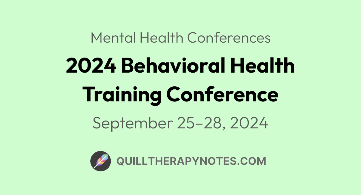 2024 Behavioral Health Training Conference | Quill Therapy Notes 2024 Behavioral Health Training Conference | Quill Therapy Notes