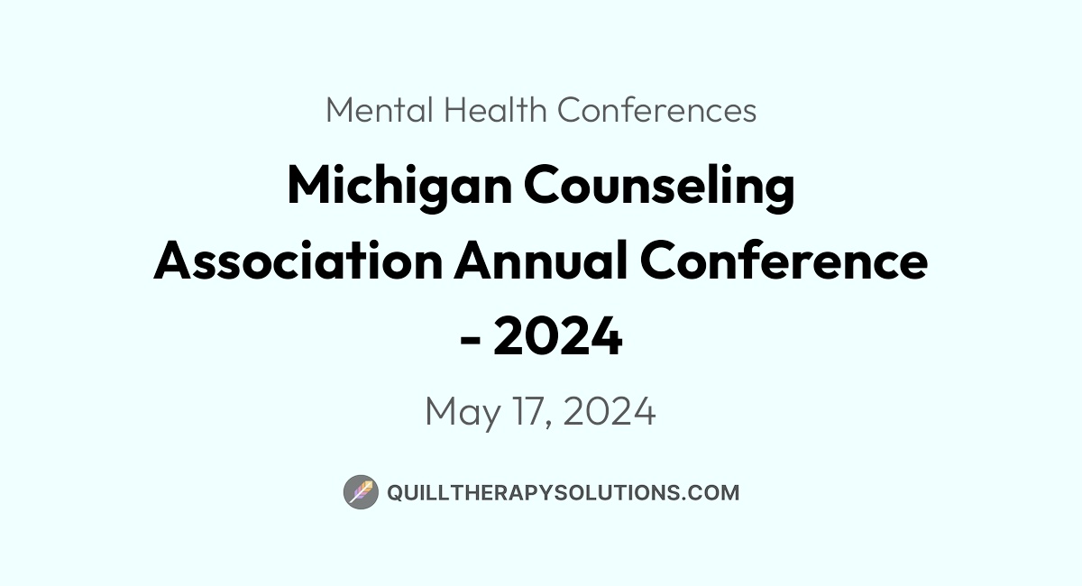 Michigan Counseling Association Annual Conference - 2024 | Quill ...