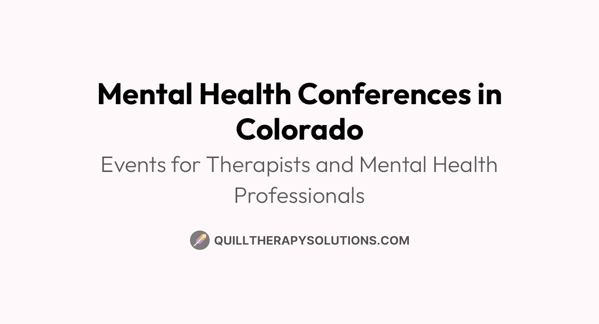 Mental Health Conferences In Colorado Quill Therapy Notes mental-health-conferences-in-colorado-quill-therapy-notes
